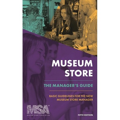 Museum Store: The Manager's Guide - (Museum Store Association Books ...