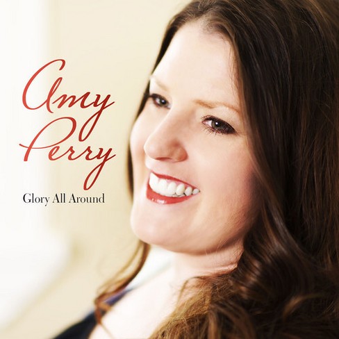 Amy Perry - Glory All Around (cd) : Target