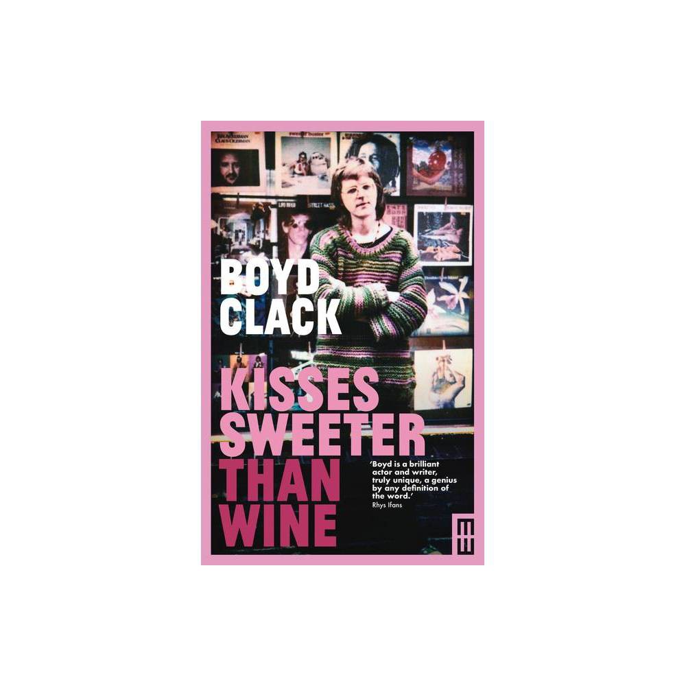 ISBN 9781913640095 - Kisses Sweeter Than Wine - by Boyd Clack ...