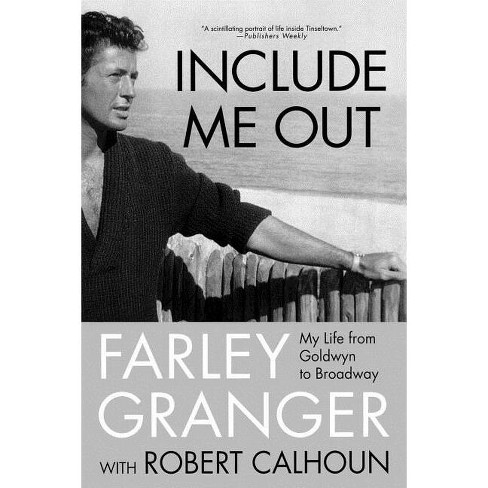 Include Me Out - By Farley Granger (paperback) : Target