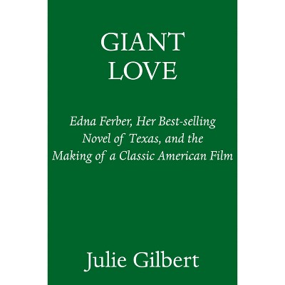 Giant Love - By Julie Gilbert (hardcover) : Target