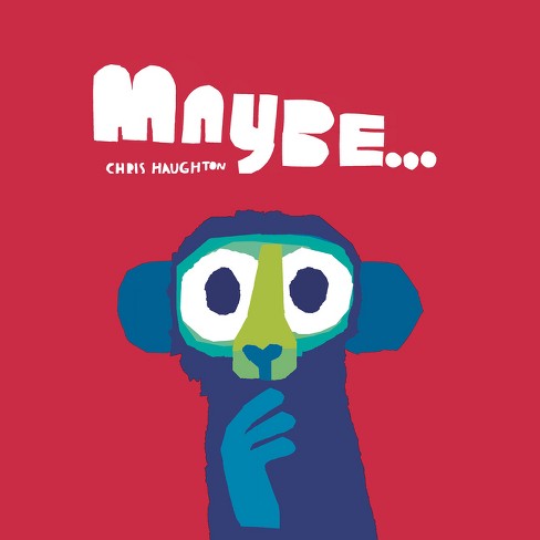 Maybe... - By Chris Haughton (board Book) : Target
