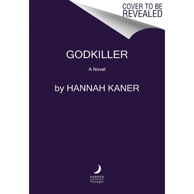 Godkiller - By Hannah Kaner (paperback) : Target