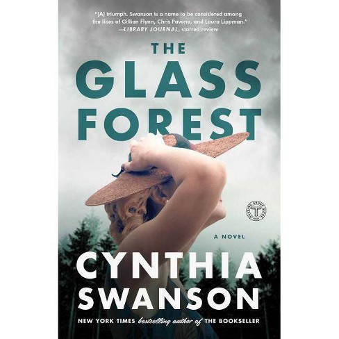 The Glass Forest - By Cynthia Swanson (paperback) : Target