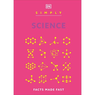 Simply Science - (dk Simply) By Dk (hardcover) : Target