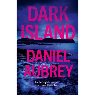 Dark Island - (orkney Mysteries) By Daniel Aubrey (paperback) : Target