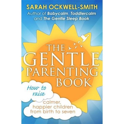 Gentle Discipline - By Sarah Ockwell-smith (paperback) : Target