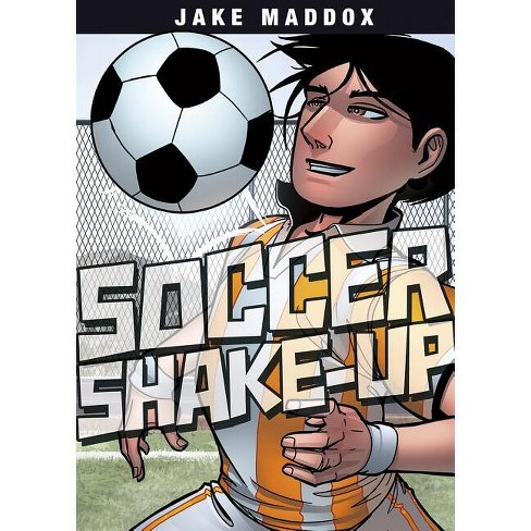 Soccer Shake-up - (jake Maddox Sports Stories) By Jake Maddox ...
