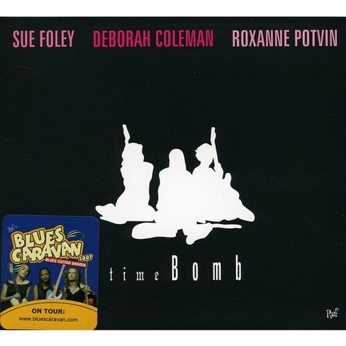 Sue Foley & Deborah Coleman & Roxanne Potvin - Time Bomb (cd) : Target