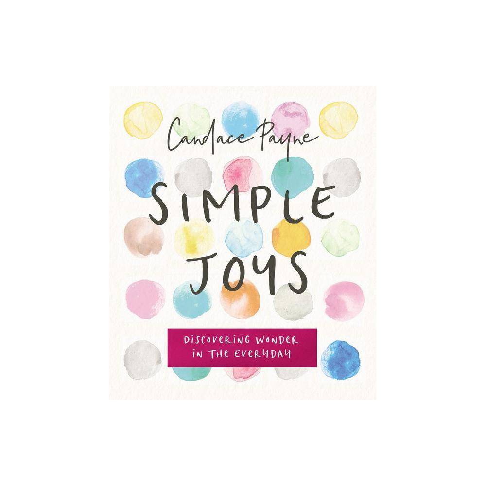 ISBN 9780310089858 - Simple Joys - by Candace Payne (Hardcover ...