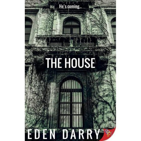 The House - By Eden Darry (paperback) : Target