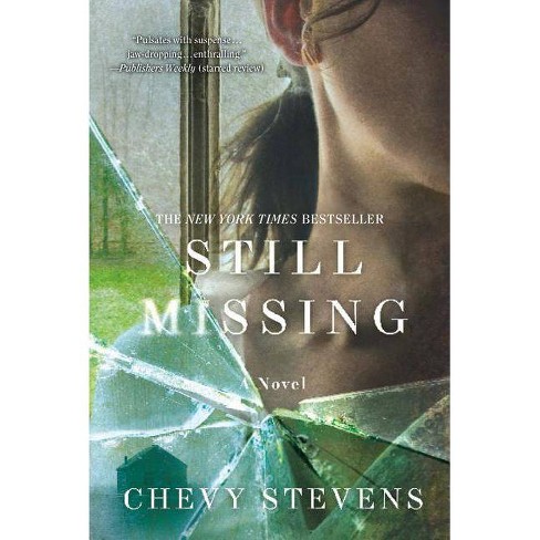 Still Missing - By Chevy Stevens (paperback) : Target
