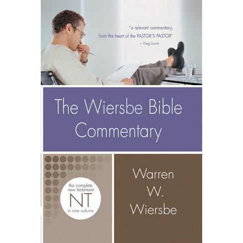 The Wiersbe Bible Commentary: New Testament - By Warren W Wiersbe ...