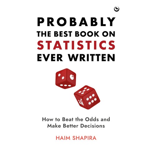 Probably The Best Book On Statistics Ever Written - By Haim Shapira ...