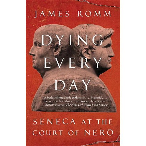 Dying Every Day - By James Romm (paperback) : Target