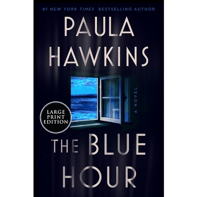The Blue Hour - By Paula Hawkins (hardcover) : Target