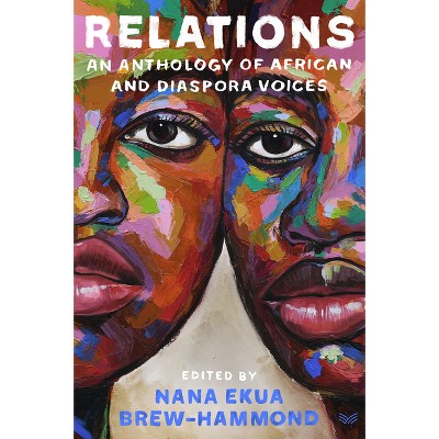 Relations - By Nana Ekua Brew-hammond (hardcover) : Target