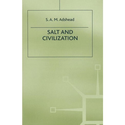 Salt And Civilization - By S A M Adshead : Target