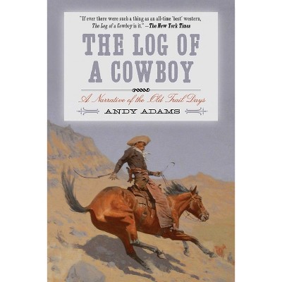 The Log Of A Cowboy - By Andy Adams (paperback) : Target