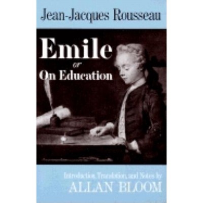Emile - By Jean-jacques Rousseau & Allan Bloom (paperback) : Target