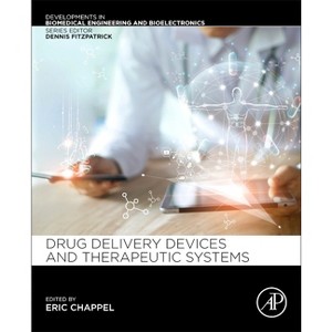 Drug Delivery Devices and Therapeutic Systems - (Developments in ...