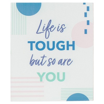 Elanze Designs Life is Tough But So Are You 8 x 10 White Wood Tabletop ...