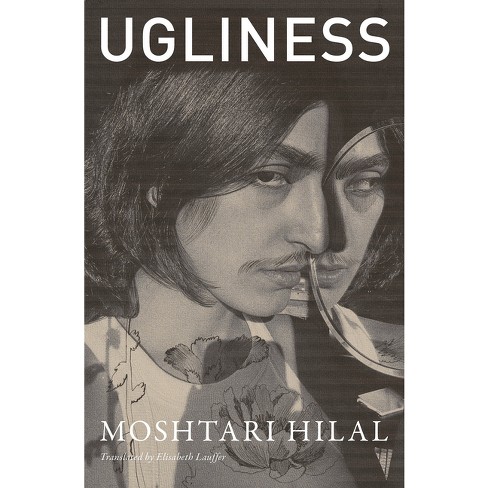 Ugliness - By Moshtari Hilal (paperback) : Target