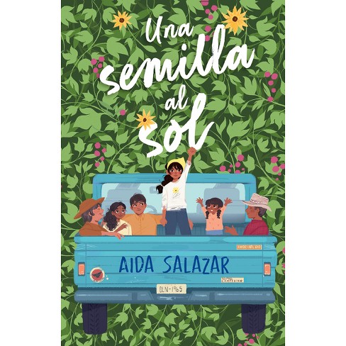 Una Semilla Al Sol / A Seed In The Sun - By Aida Salazar (paperback ...