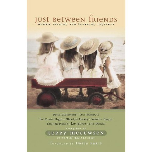 Just Between Friends - By Terry Meeuwsen (paperback) : Target