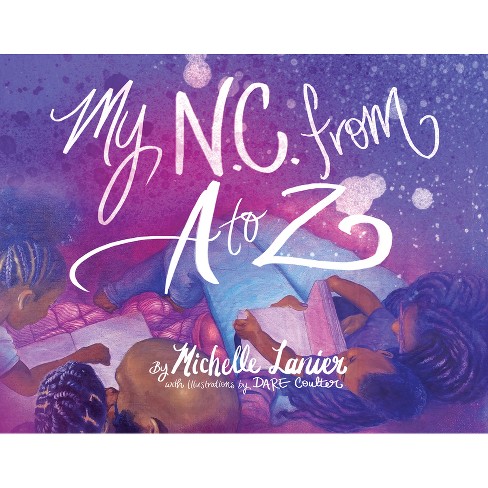 My N.c. From A-z - By Michelle Lanier (hardcover) : Target
