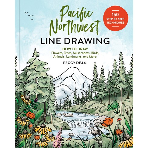 Pacific Northwest Line Drawing - By Peggy Dean (paperback) : Target