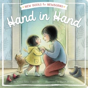 Hand in Hand - (New Books for Newborns) by Alyssa Satin Capucilli ...
