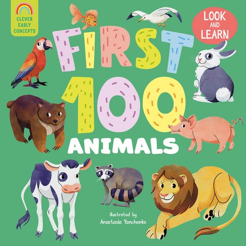 First 100 Animals - (clever Early Concepts) By Clever Publishing (board ...