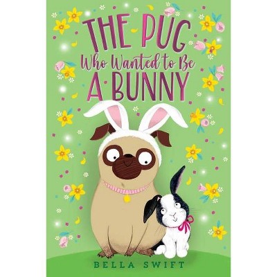 The Pug Who Wanted To Be A Pumpkin - By Bella Swift : Target