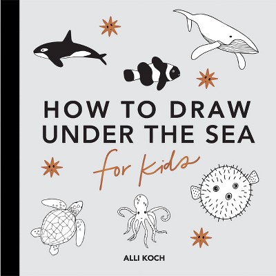 Under The Sea: How To Draw Books For Kids With Dolphins, Mermaids, And ...