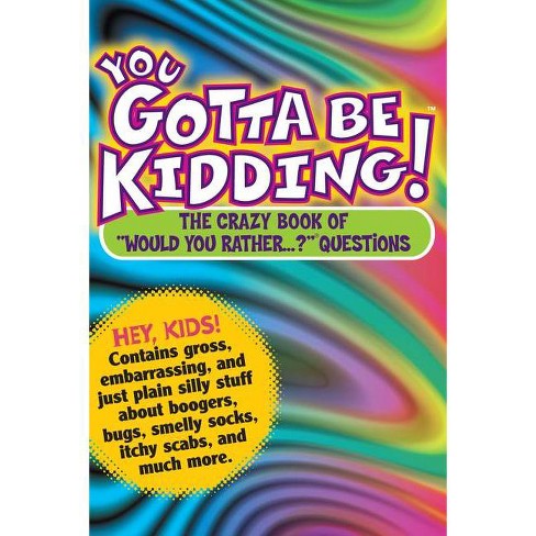 You Gotta Be Kidding! (paperback) By Randy Horn : Target
