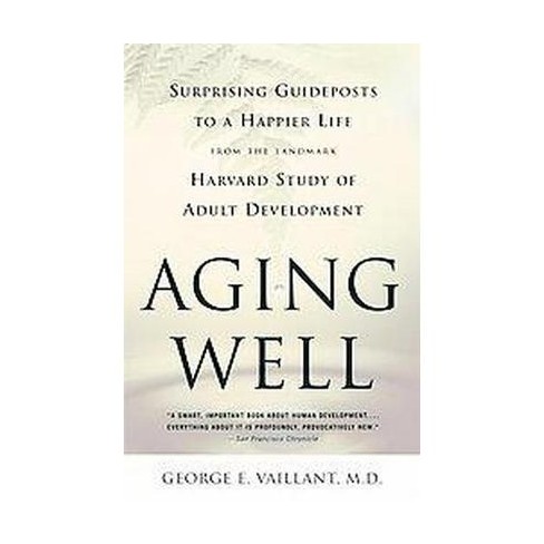 Aging Well - By George E Vaillant (paperback) : Target
