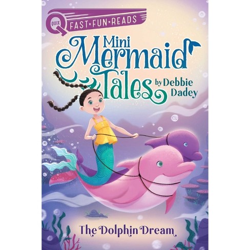 The Dolphin Dream - (mini Mermaid Tales) By Debbie Dadey (hardcover ...