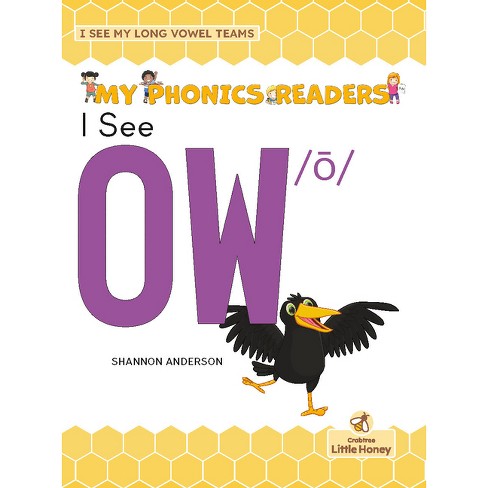 I See Ow /ō - (my Phonics Readers - I See My Abcs: Long Vowel Teams) By ...