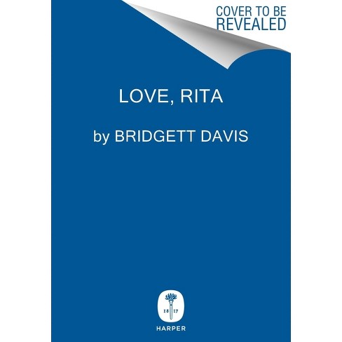 Love, Rita - By Bridgett M Davis (hardcover) : Target