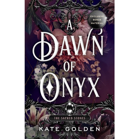 A Dawn Of Onyx - (sacred Stones) By Kate Golden (paperback) : Target