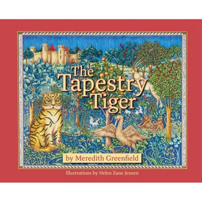 The Tapestry Tiger - By Meredith Greenfield (hardcover) : Target