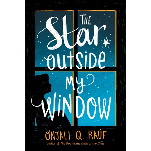 The Star Outside My Window - By Onjali Q Raúf (paperback) : Target