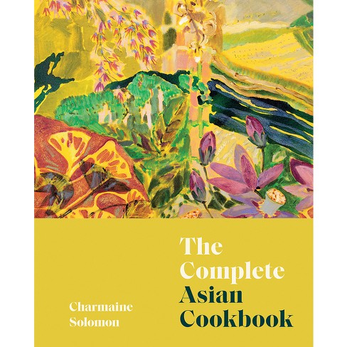 The Complete Asian Cookbook - By Charmaine Solomon (hardcover) : Target