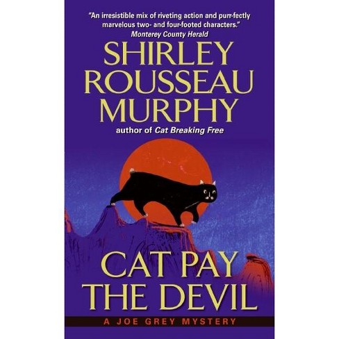 Cat Pay The Devil - (joe Grey Cat Mystery) By Shirley Rousseau Murphy ...