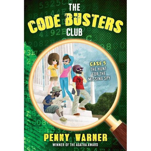 The Hunt For The Missing Spy - (code Busters Club) By Penny Warner ...