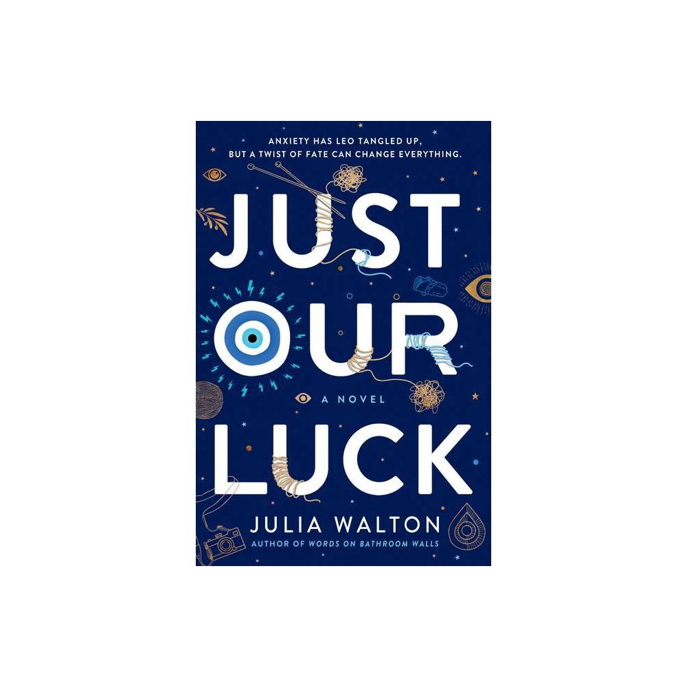 ISBN 9780399550935 - Just Our Luck - by Julia Walton (Hardcover ...