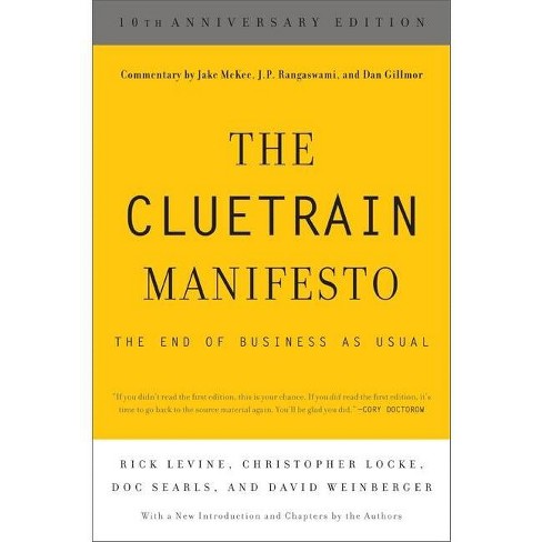 The Cluetrain Manifesto (10th Anniversary Edition) - By Rick Levine ...