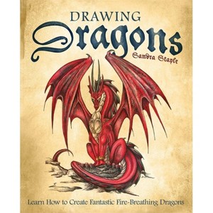 Drawing Dragons - (How to Draw Books) by Sandra Staple (Paperback) : Target