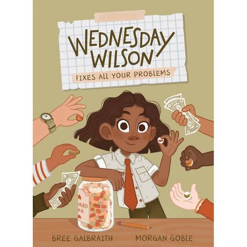 Wednesday Wilson Fixes All Your Problems - By Bree Galbraith (hardcover ...